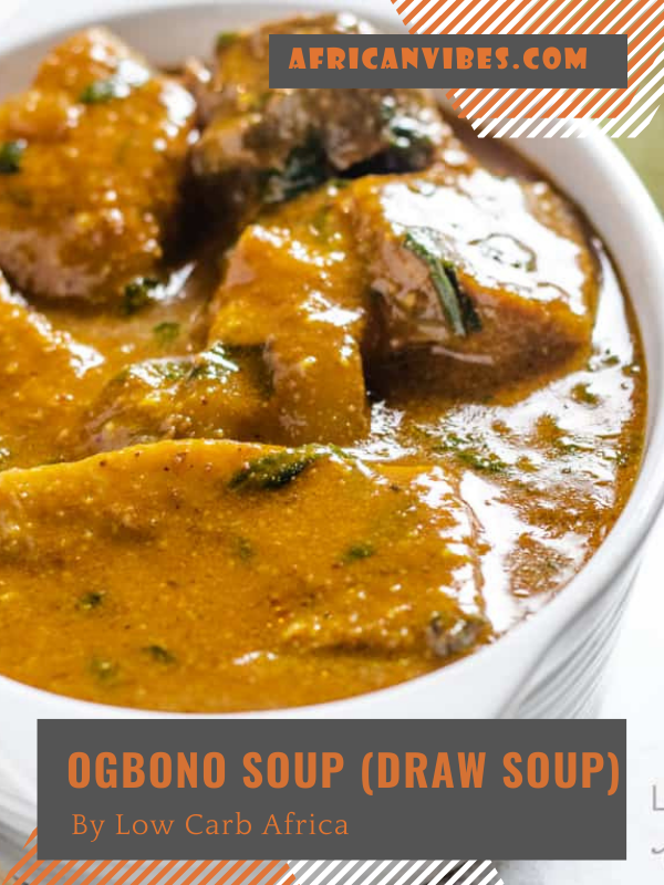 Ogbono Soup (Draw Soup) By Low Carb Africa - African Vibes