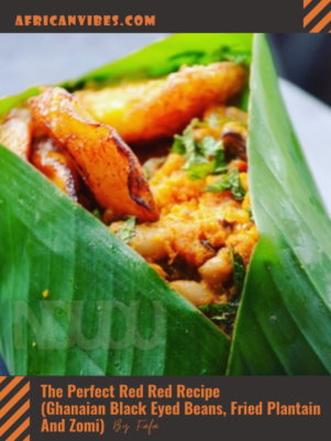 The Perfect Red Red Recipe (Ghanaian Black Eyed Beans, Fried Plantain ...