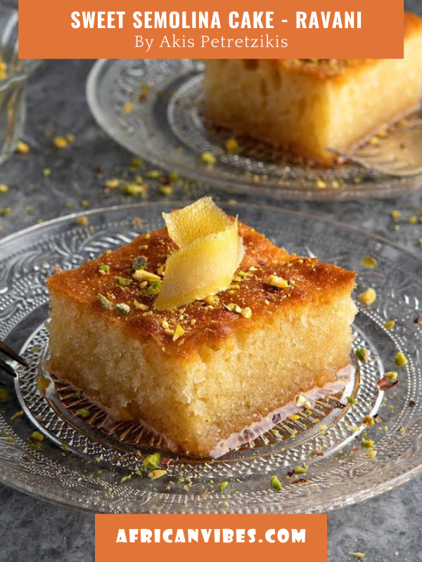 Sweet Semolina Cake - Ravani By Akis Petretzikis - African Vibes