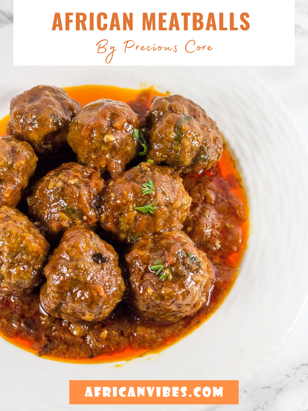 African Meatballs By Precious Core - African Vibes