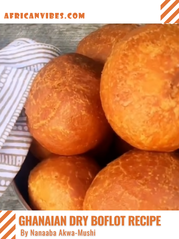 Ghanaian Dry Boflot Recipe By Nanaaba Akwa-Mushi - African Vibes