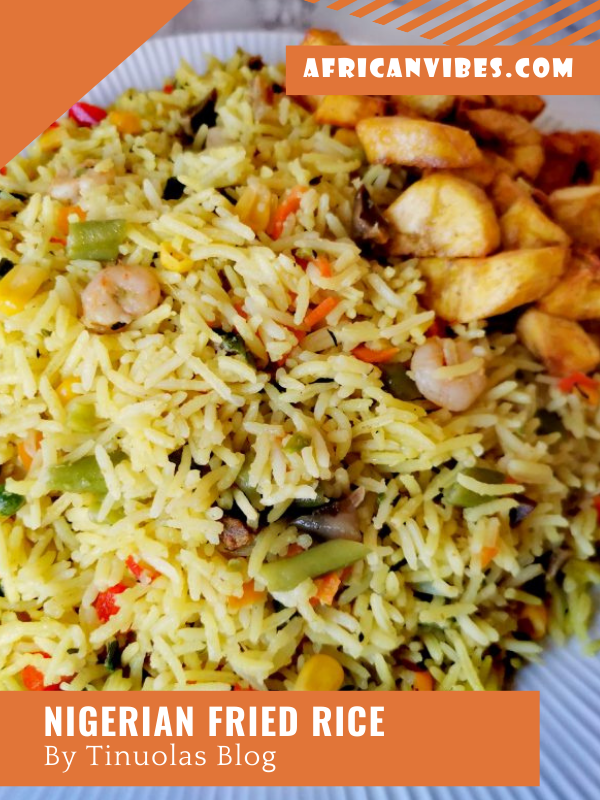 Nigerian Fried Rice By Tinuolas Blog - African Vibes