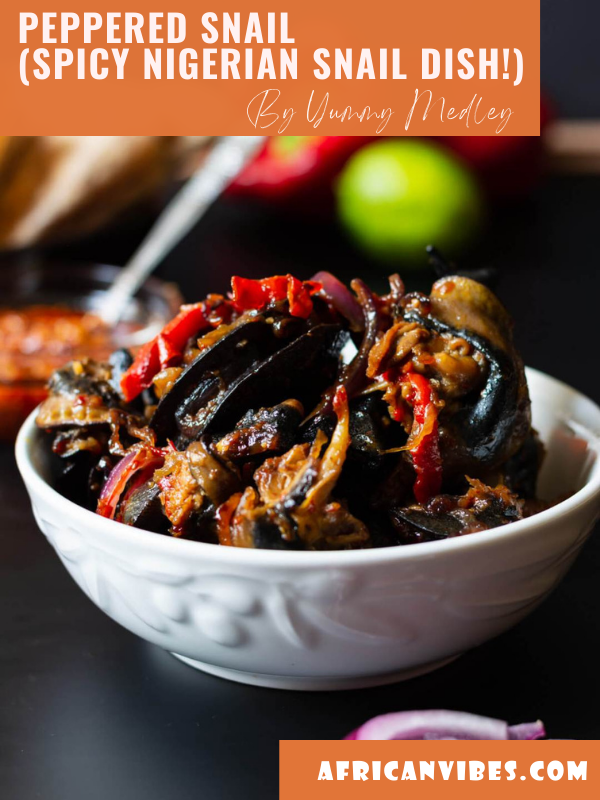 Peppered Snail(Spicy Nigerian Snail Dish!) By Yummy Medley - African Vibes