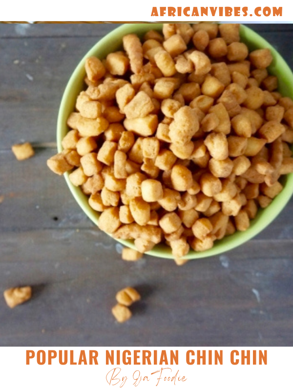 Popular Nigerian Chin Chin By 9jaFoodie - African Vibes