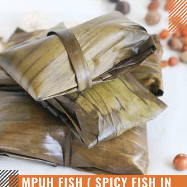 Mpuh Fish ( Spicy Fish In Plantain Pudding) By African Bites - African ...