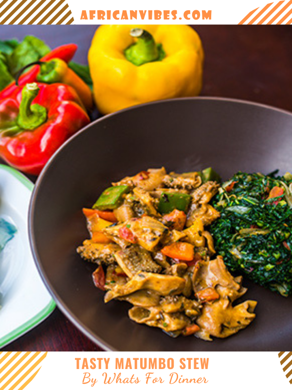 Tasty Matumbo Stew By Whats For Dinner - African Vibes