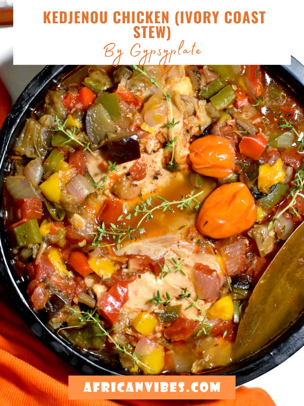 Kedjenou Chicken (Ivory Coast Stew) By Gypsyplate - African Vibes