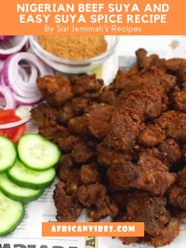 Nigerian Beef Suya and Easy Suya Spice Recipe By Sisi Jemimah's Recipes ...