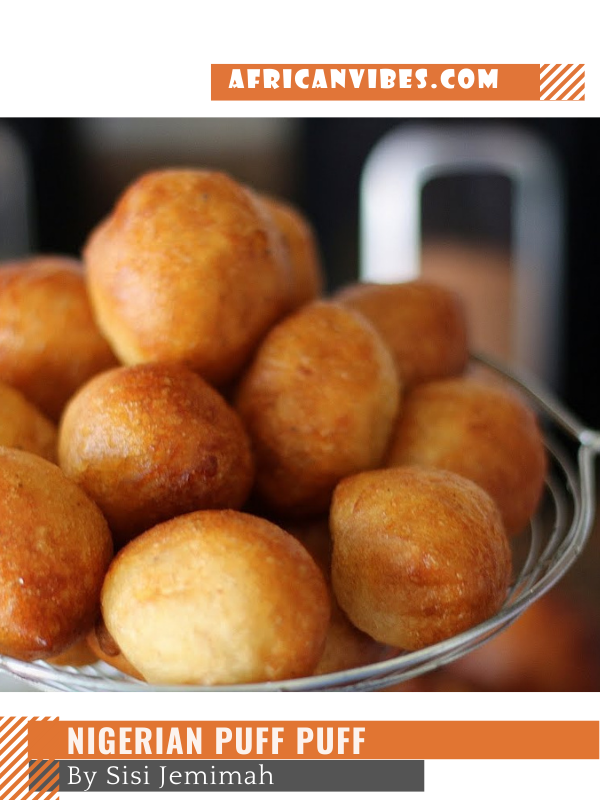 The 10 Best Nigerian Puff Puff Recipes According To Google – African Vibes