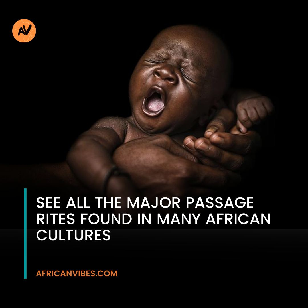 Major Passage Rites Found In Some African Cultures - African Vibes