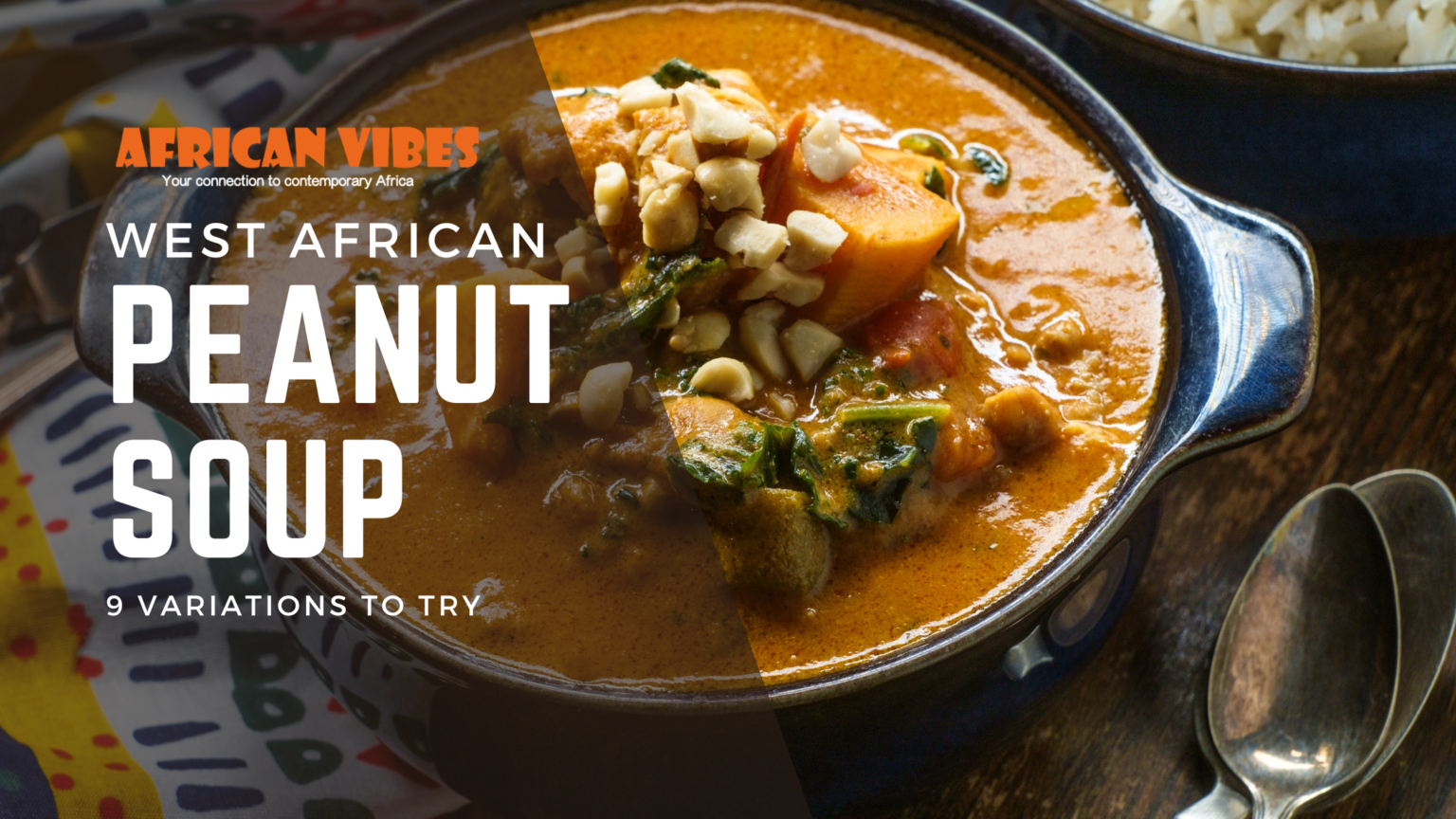 These 9 Variations Of The West African Peanut Soup Will Win You Over