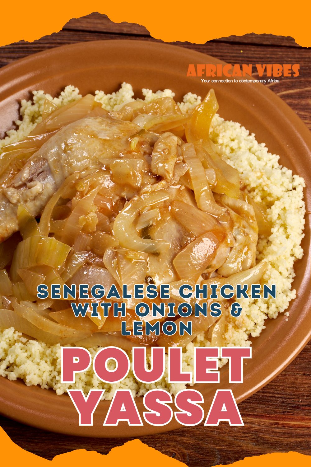 Poulet Yassa(Senegalese Chicken with Onions AndLemon) - African Vibes