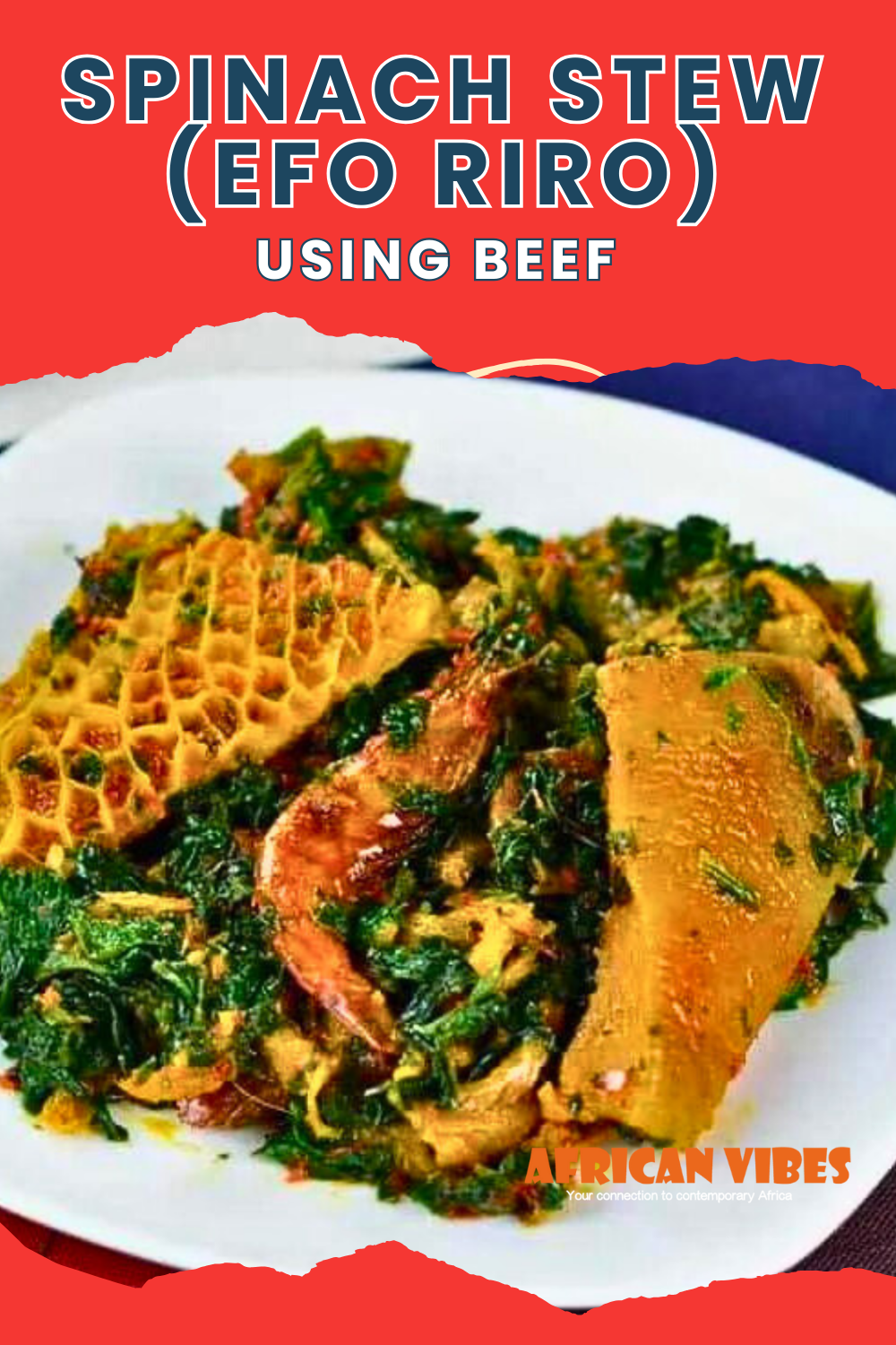 Spinach Stew (Efo Riro) Using Beef - African Vibes