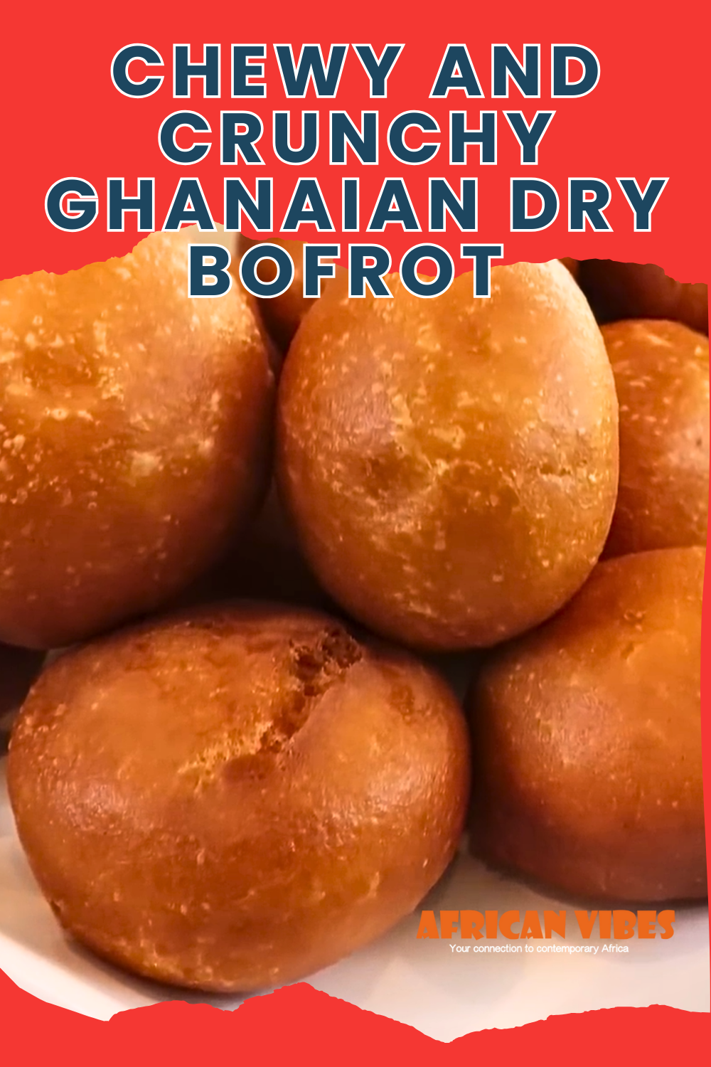 Chewy and Crunchy Ghanaian Dry Bofrot - African Vibes